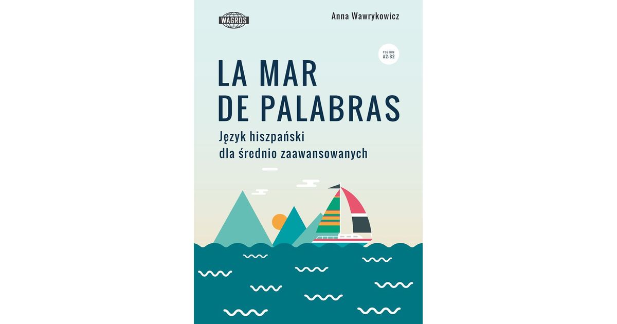 La mar de palabras. Spanish for intermediate levels - MT Shop