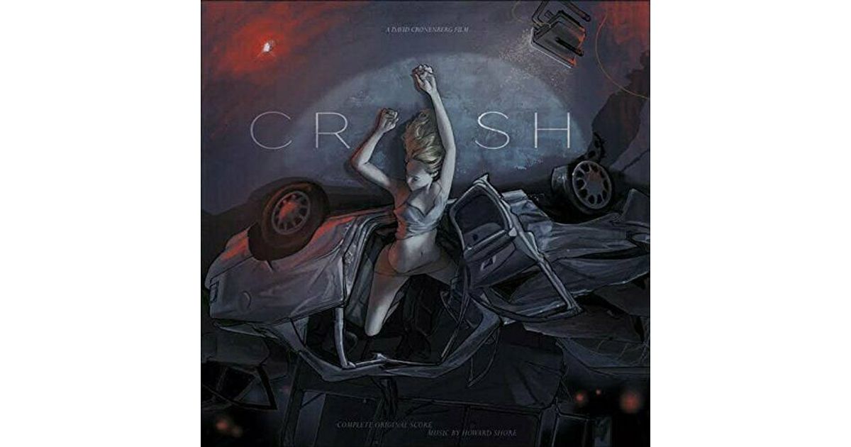 Howard Shore - David Cronenberg's Crash (Complete Original Score) (2 LP ...